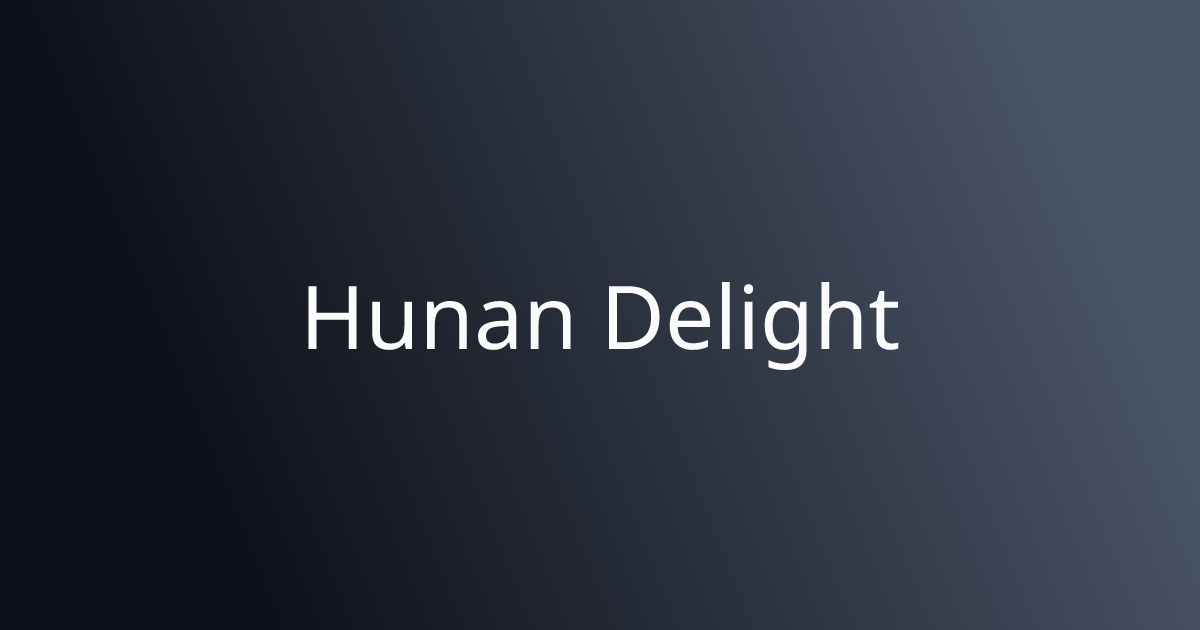 Best Chinese in Salisbury, MD | Hunan Delight | Menu